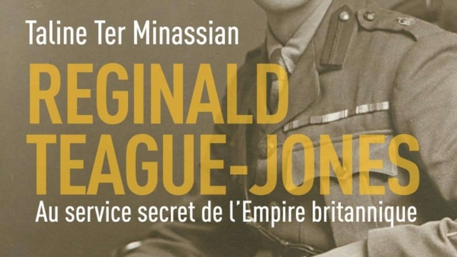 Reginald Teague-Jones. Au service secret de l'Empire britannique | Les ...