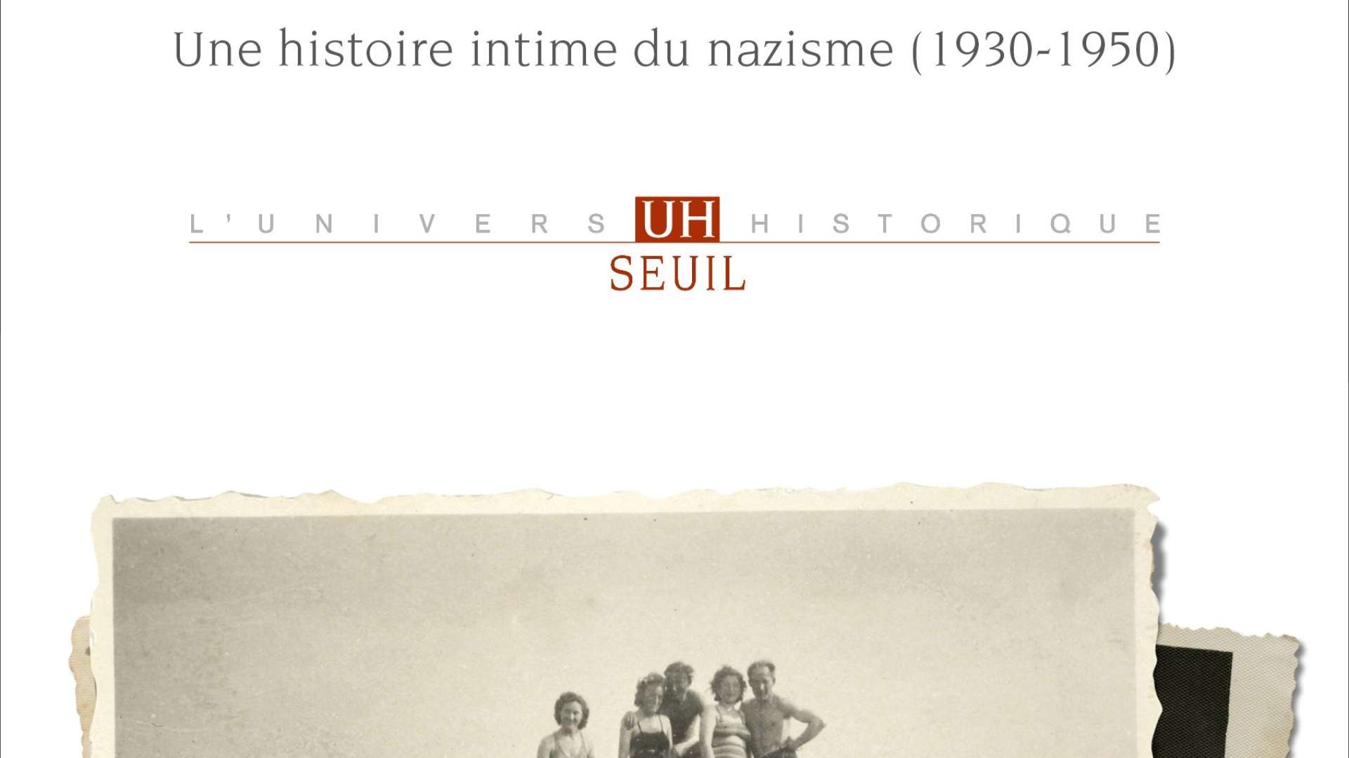 Une histoire intime du nazisme (1930 - 1950) | Les Rendez-vous de l ...