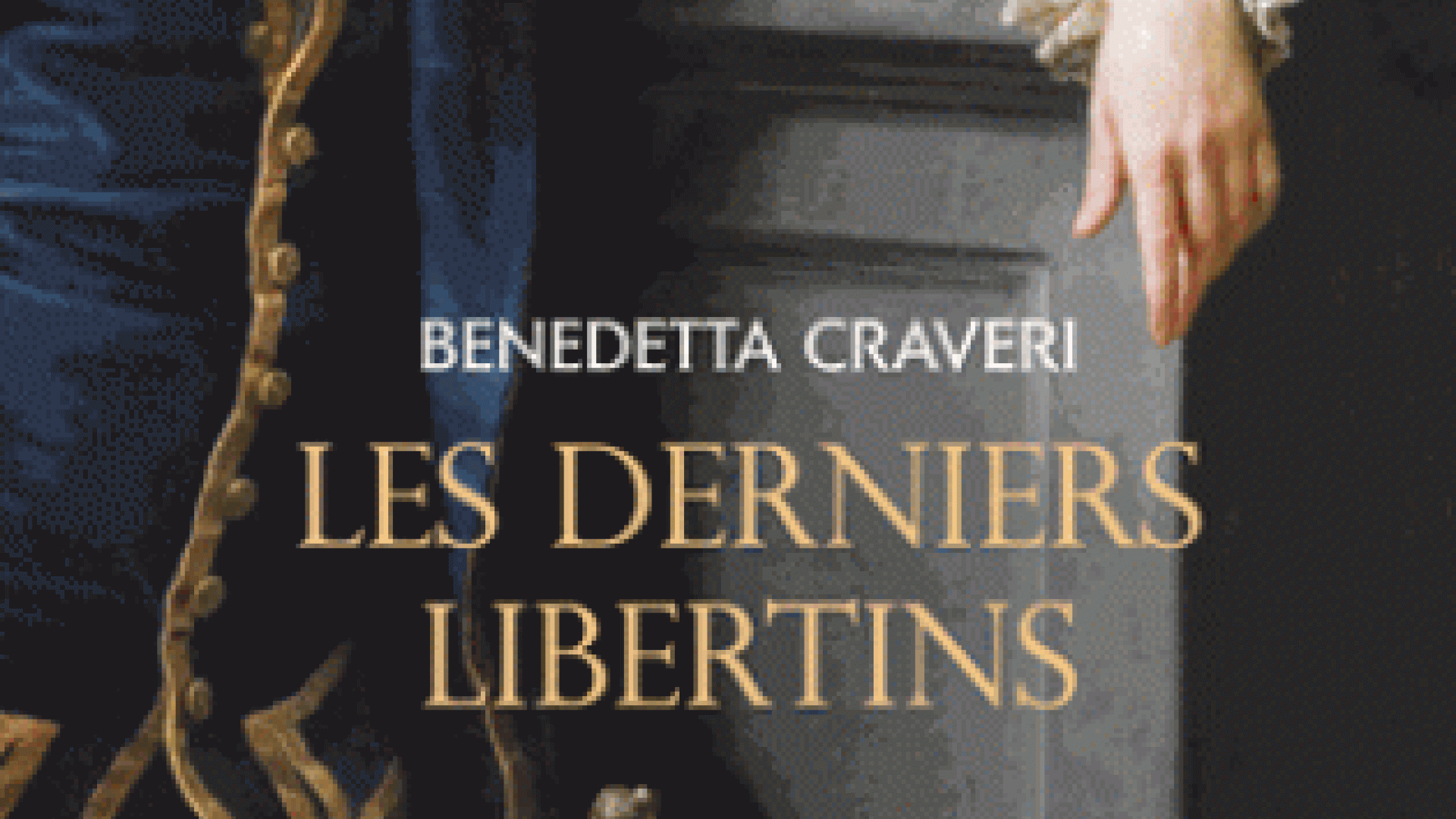 Les derniers libertins | Les Rendez-vous de l'histoire