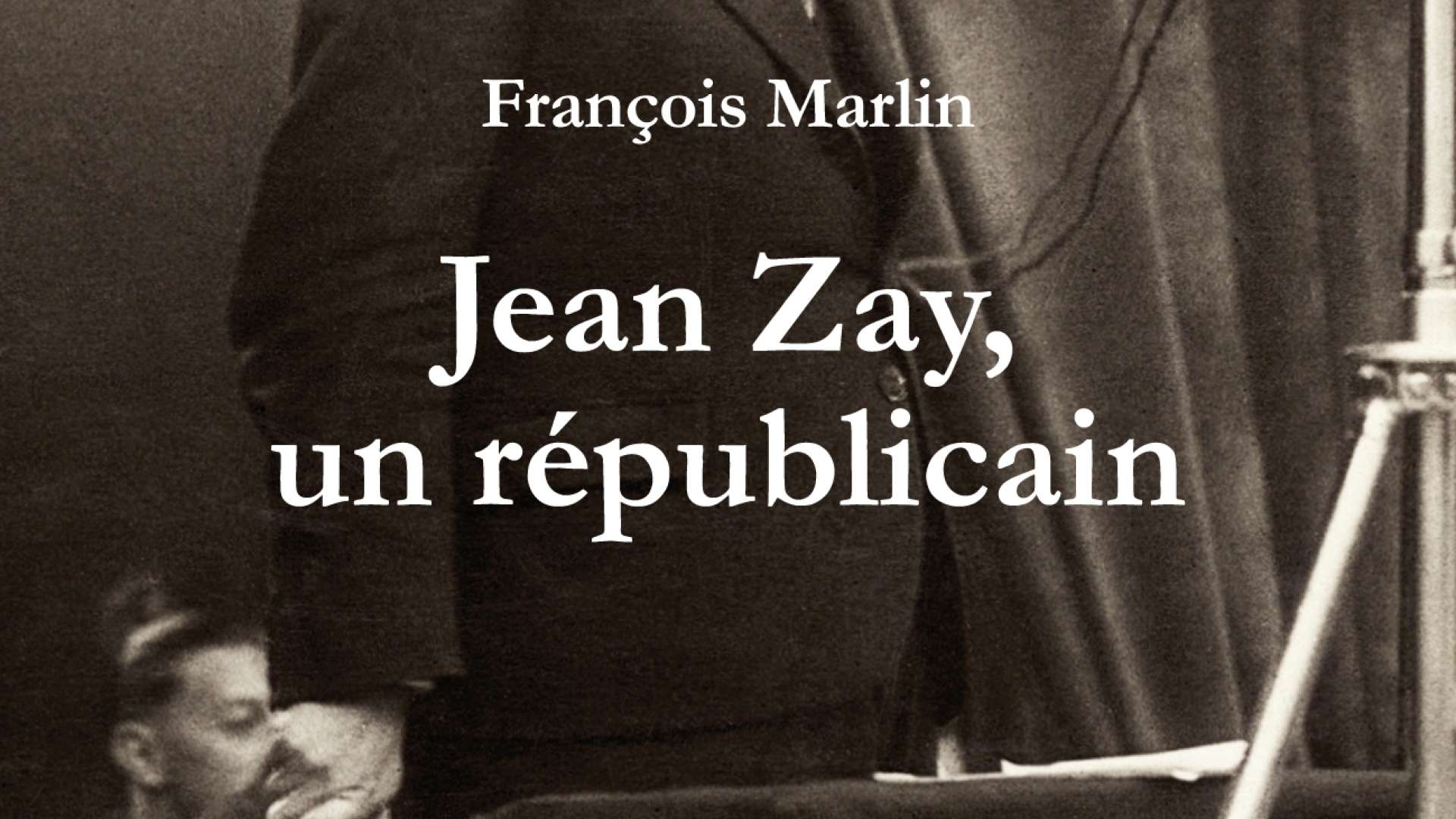 Jean Zay ou la République enracinée | Les Rendez-vous de l'histoire