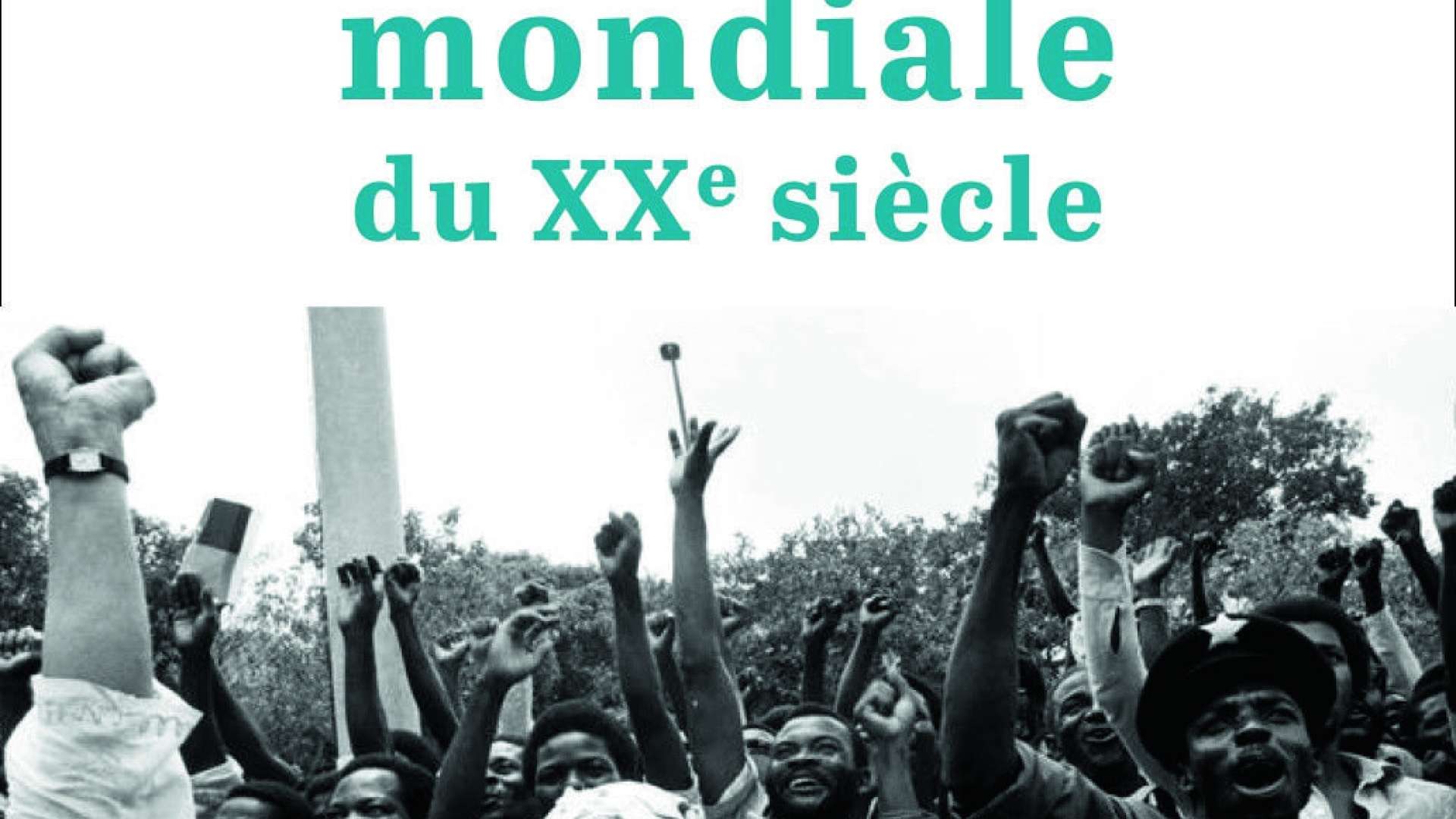Histoire mondiale du XXe siècle : moments charnières, spatialités et ...