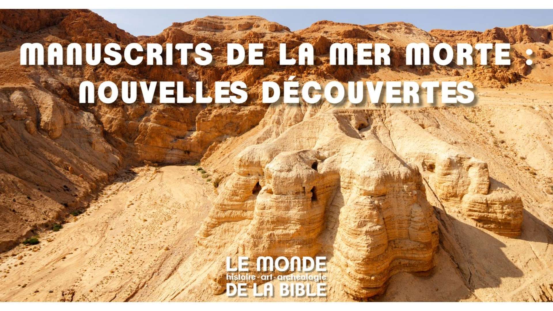 Manuscrits de la mer Morte. Nouvelles découvertes | Les Rendez-vous de ...